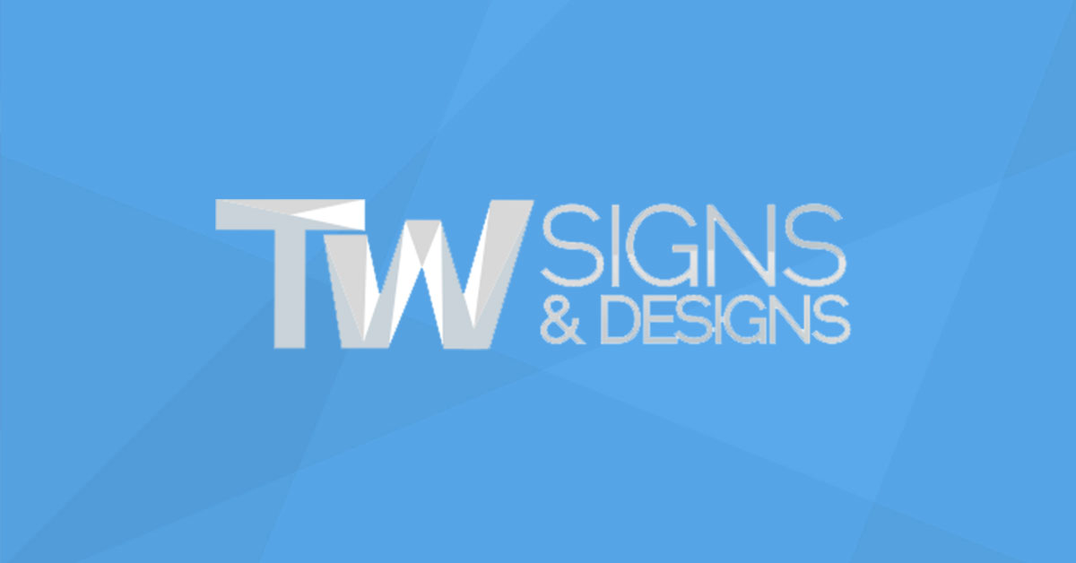 Welcome to TW Signs and Designs - TW Signs & Designs